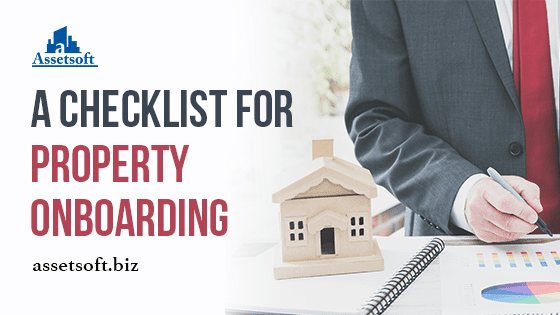 A Checklist for Property Onboarding | Assetsoft