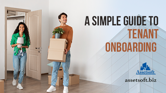 A Simple Guide to Tenant Onboarding | Assetsoft