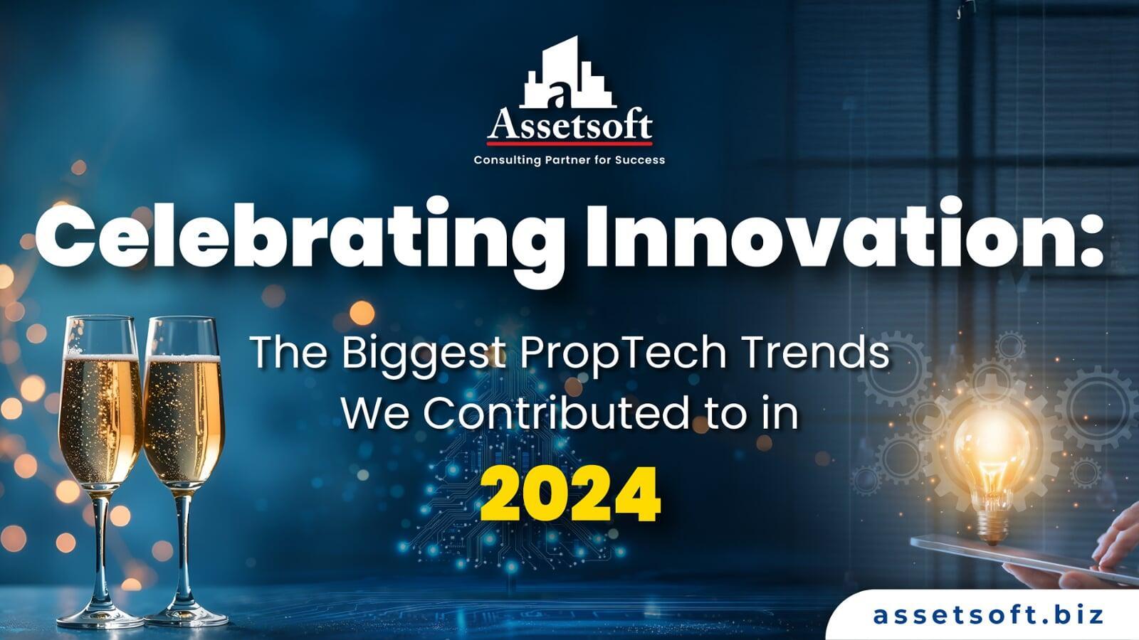 Celebrating Innovation: The Biggest PropTech Trends We Contributed to ...