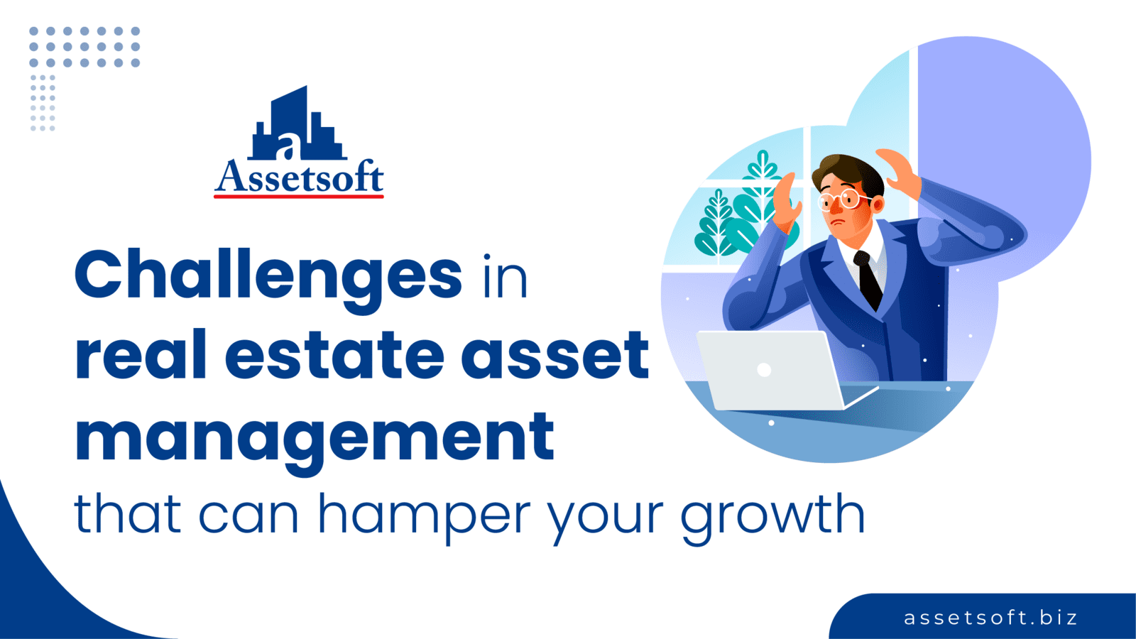 Challenges in real estate asset management that can hamper your growth ...