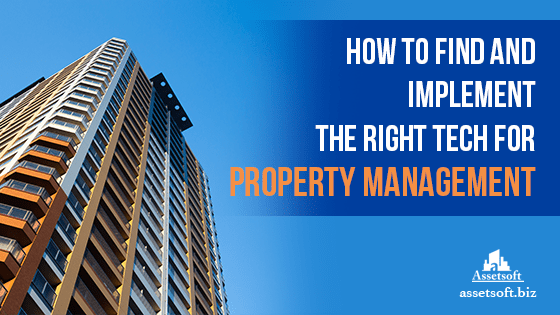 How To Find And Implement The Right Tech For Property Management ...