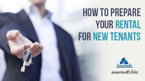 How to Prepare Your Rental for New Tenants | Assetsoft