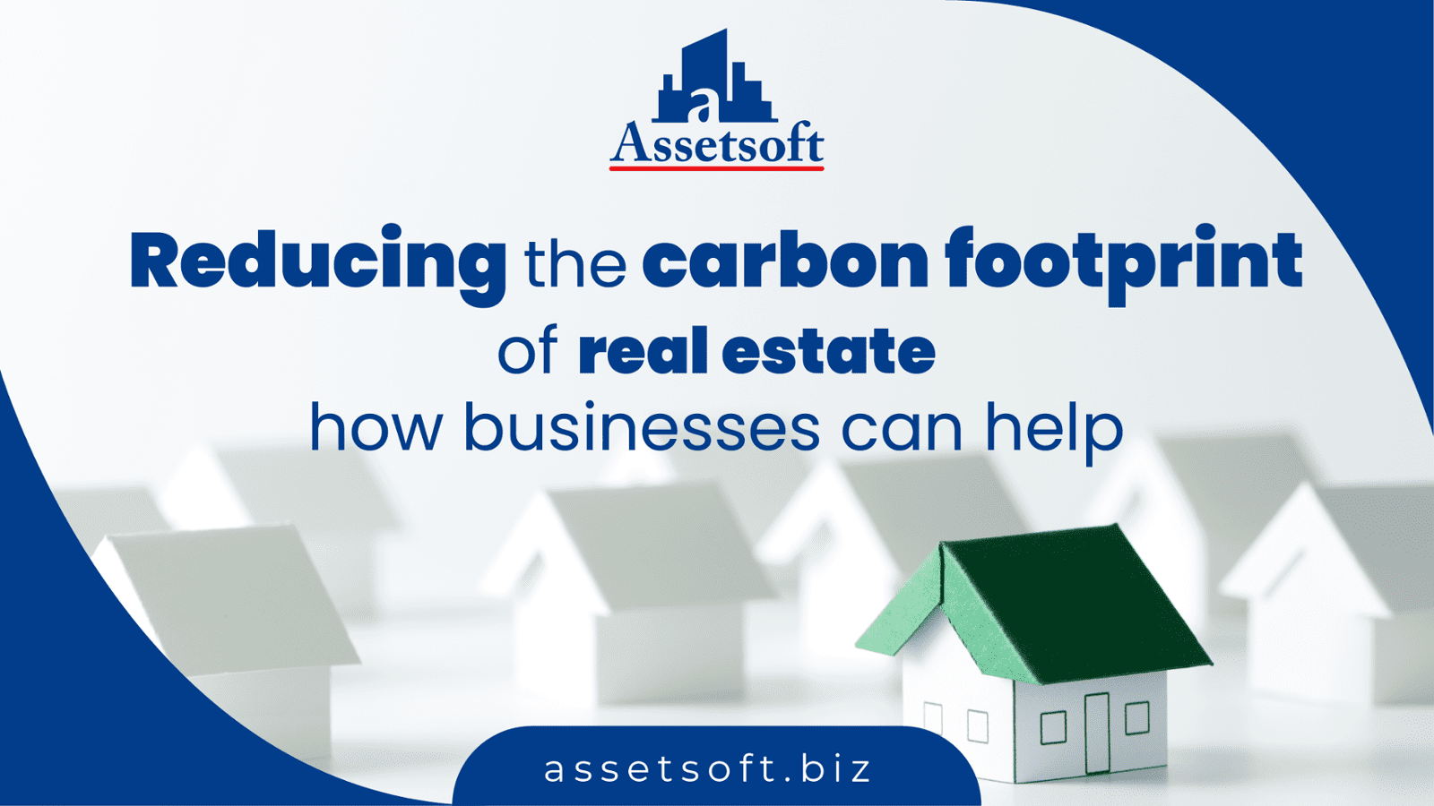 Reducing the Carbon Footprint of Real Estate - How Businesses can Help ...