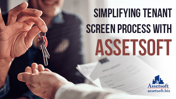 Simplifying Tenant Screening Process With Assetsoft | Assetsoft