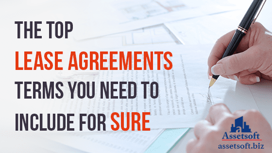 The Top Lease Agreement Terms You Need To Include | Assetsoft