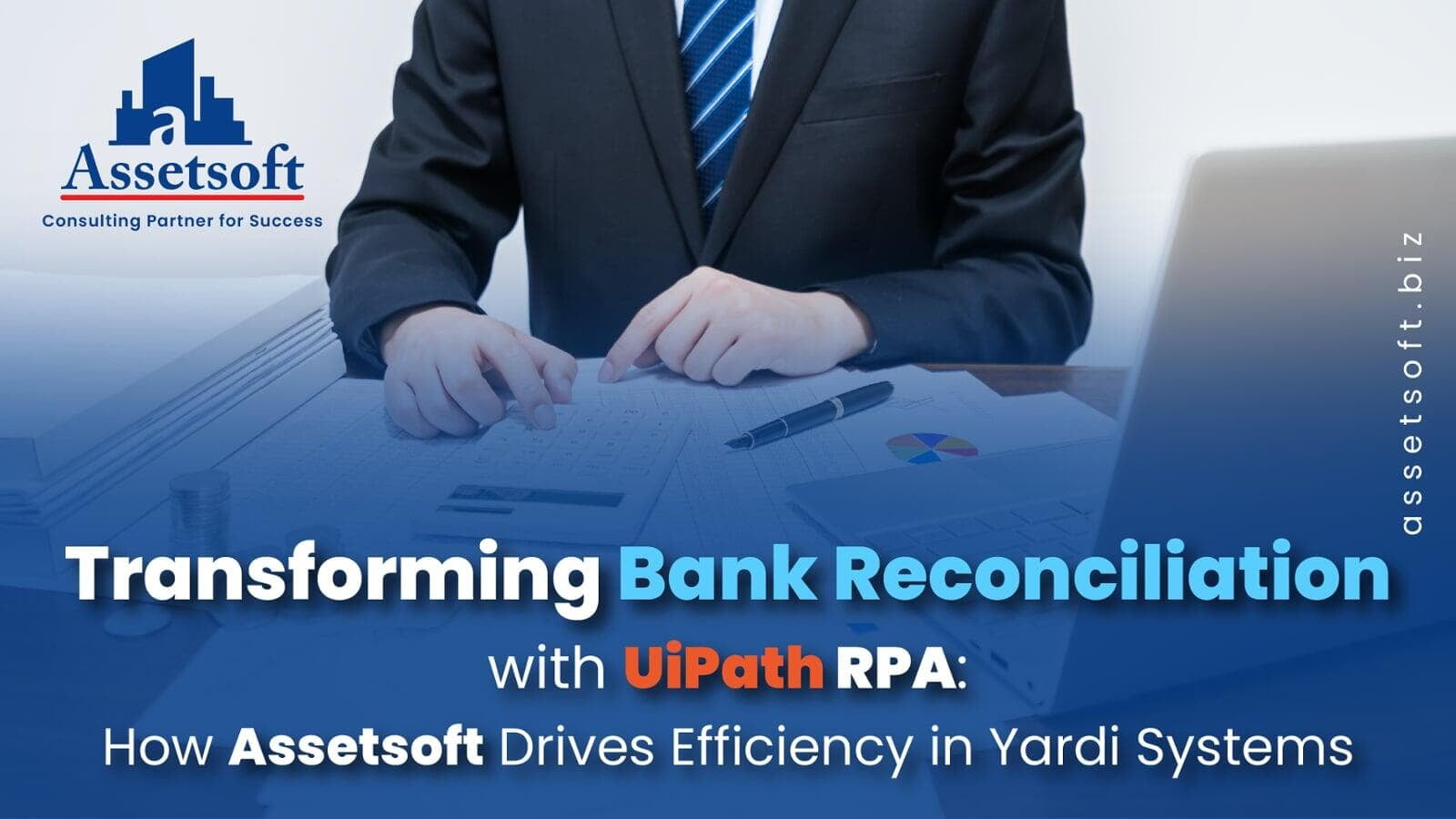 Transforming Bank Reconciliation with UiPath RPA: How Assetsoft Drives ...