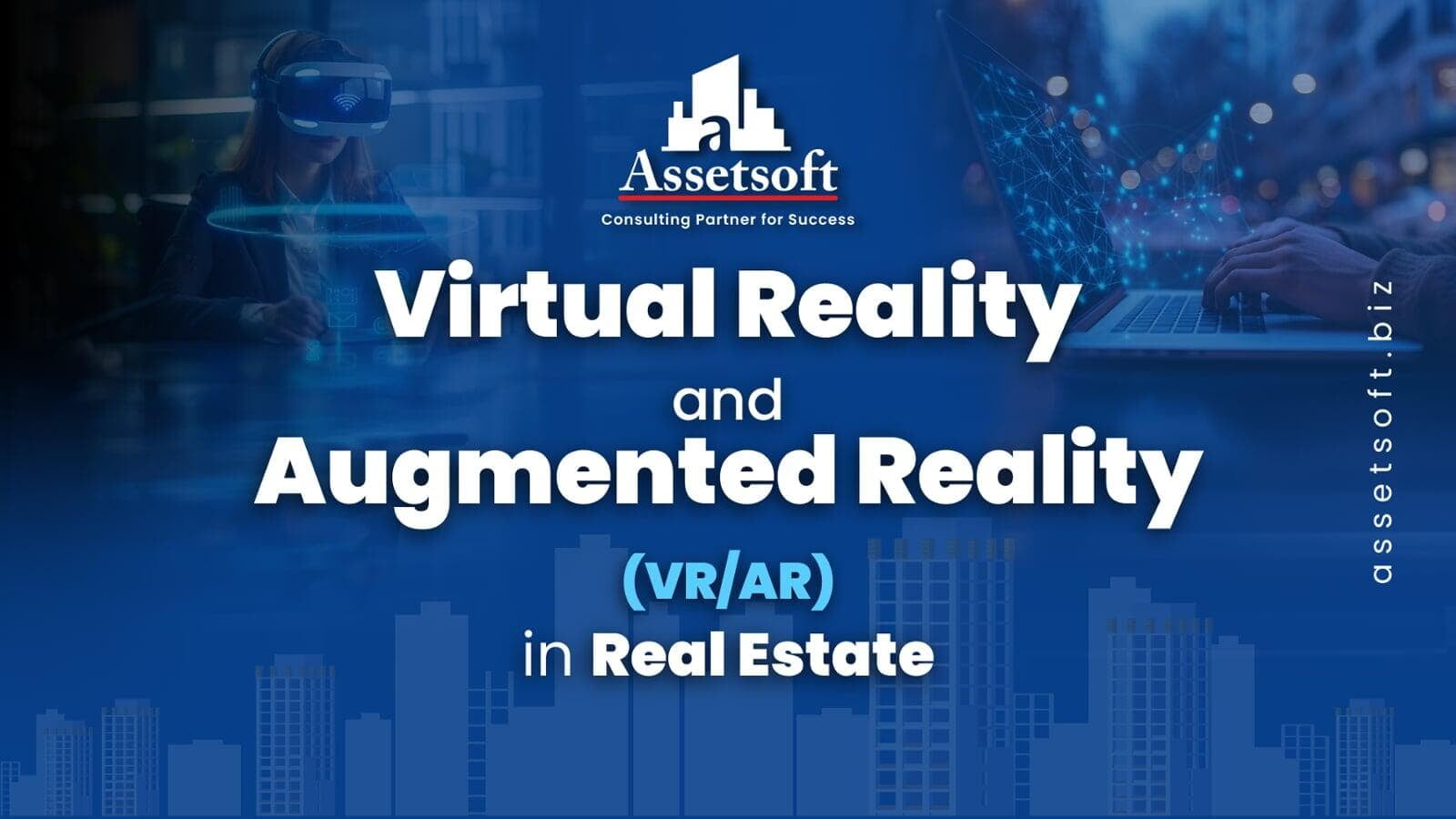 Virtual and Augmented Reality (VR/AR) in Real Estate | Assetsoft